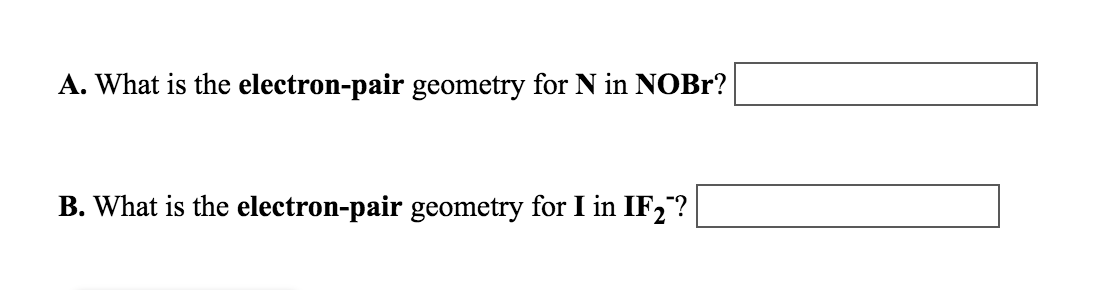 Solved A. What is the electron-pair geometry for N in NOBr? | Chegg.com