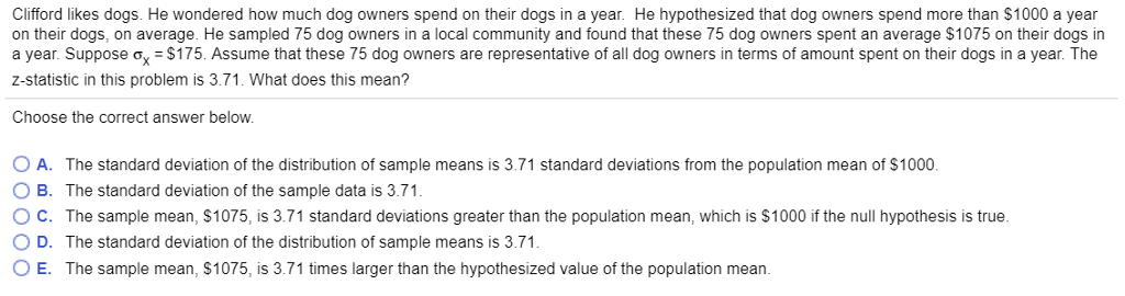 Solved Clifford likes dogs. He wondered how much dog owners | Chegg.com