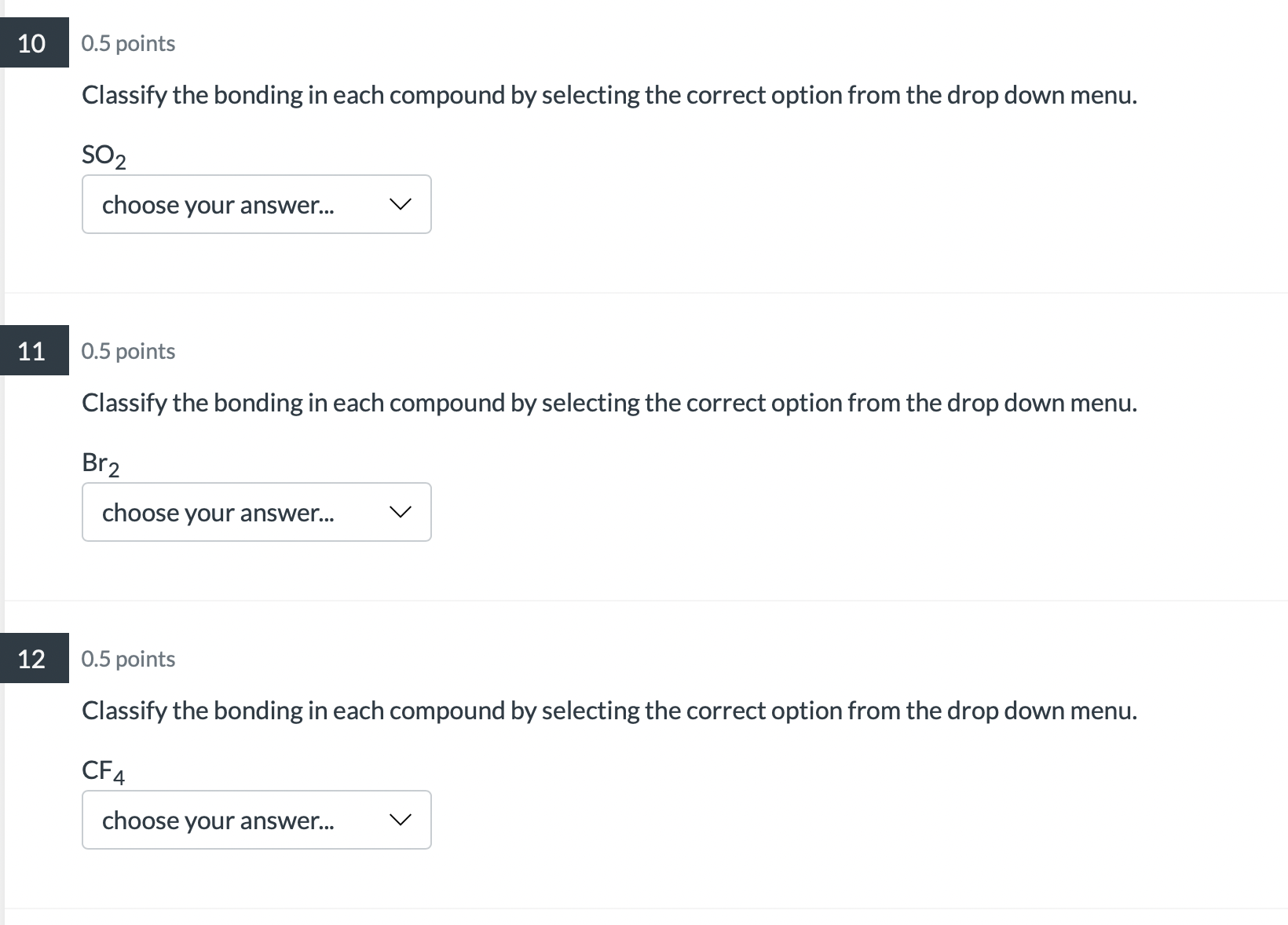 Solved 0.5 points Classify the bonding in each compound by | Chegg.com