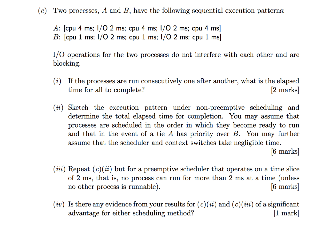 Solved (c) Two processes, A and B, have the following | Chegg.com