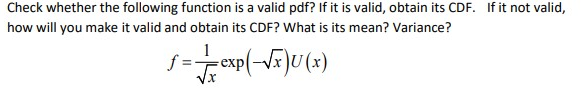 Solved Check whether the following function is a valid pdf? | Chegg.com