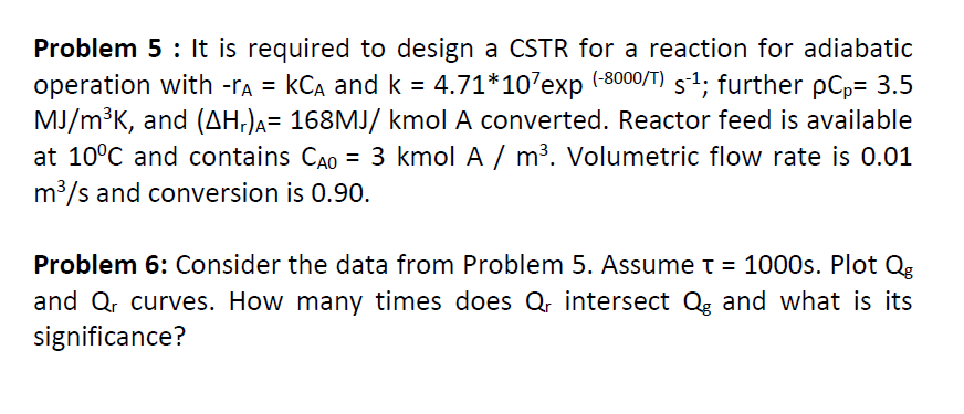 Solved Problem 5 : It is required to design a CSTR for a | Chegg.com
