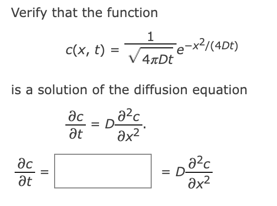 Solved Verify That The Function C X T 4πdt1e−x2 4dt Is A