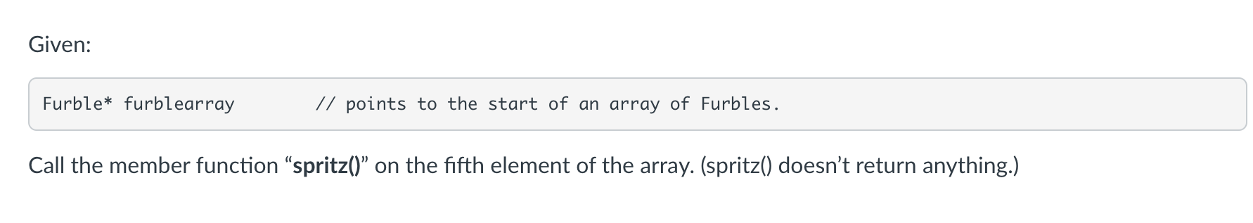 Solved Given: Furble* furblearray // points to the start of | Chegg.com