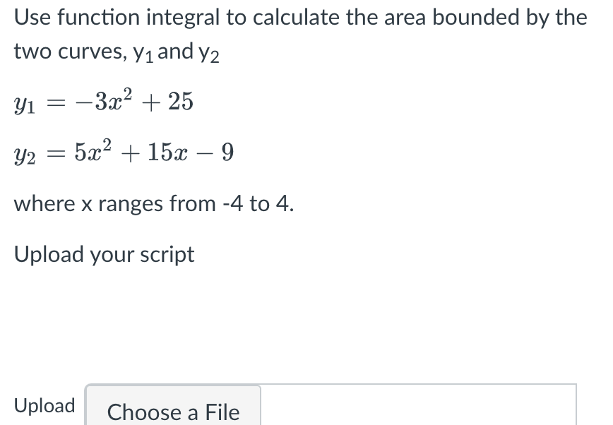 Solved Use function integral to calculate the area bounded | Chegg.com