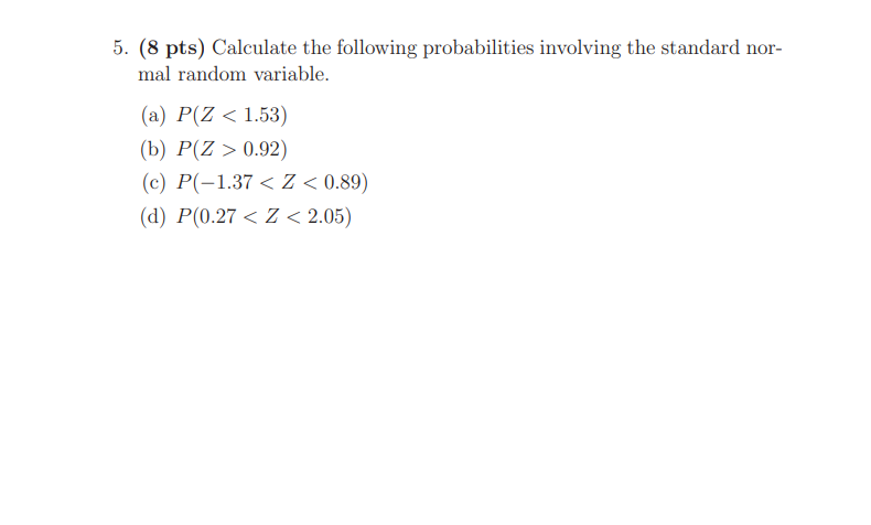 Solved (8 ﻿pts) ﻿Calculate the following probabilities | Chegg.com