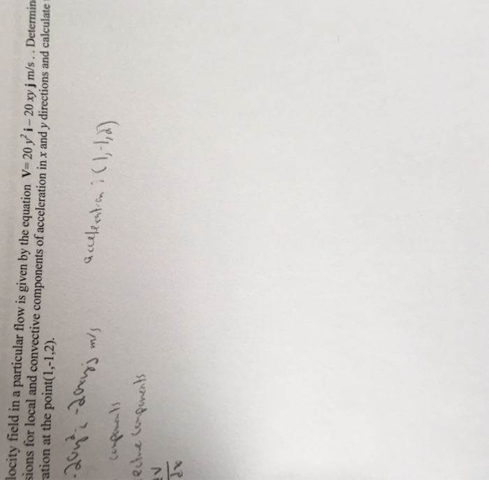 Solved Velocity field in a particular flow is given by the | Chegg.com