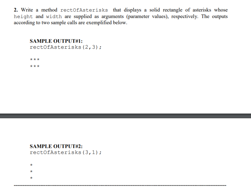 Solved 2. Write a method rectOfAsterisks that displays a | Chegg.com
