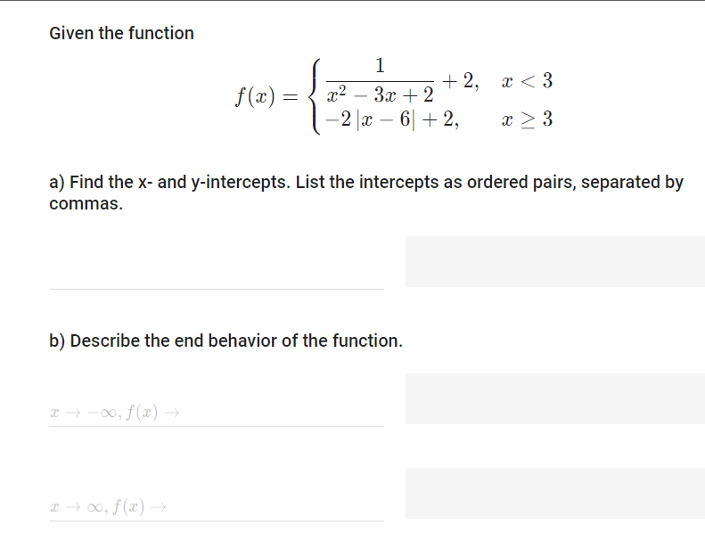 Solved Given the function f(x)={x2−3x+21+2,−2∣x−6∣+2,x