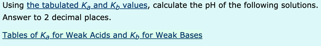 Solved Using the tabulated Ka and Ko values, calculate the | Chegg.com