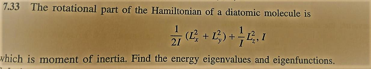 Solved 7.33 The rotational part of the Hamiltonian of a | Chegg.com