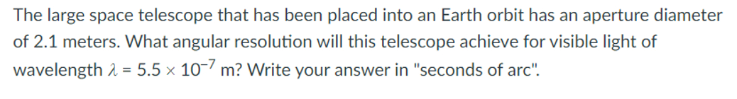 Solved The large space telescope that has been placed into | Chegg.com