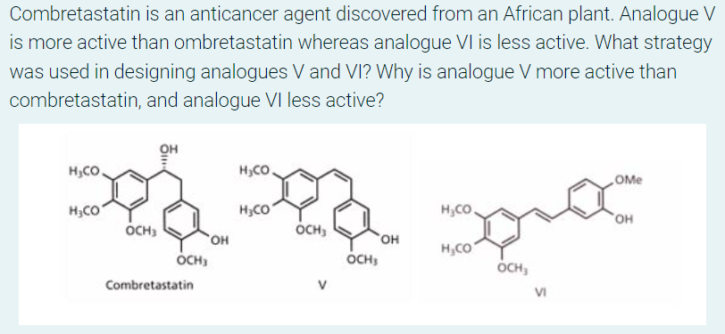 Solved Combretastatin is an anticancer agent discovered from | Chegg.com