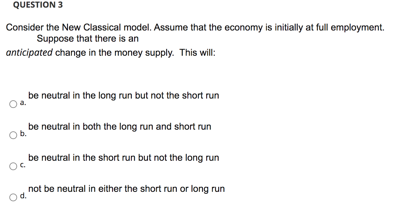 Solved QUESTION 3 Consider the New Classical model. Assume | Chegg.com
