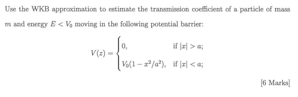 Solved Use the WKB approximation to estimate the | Chegg.com