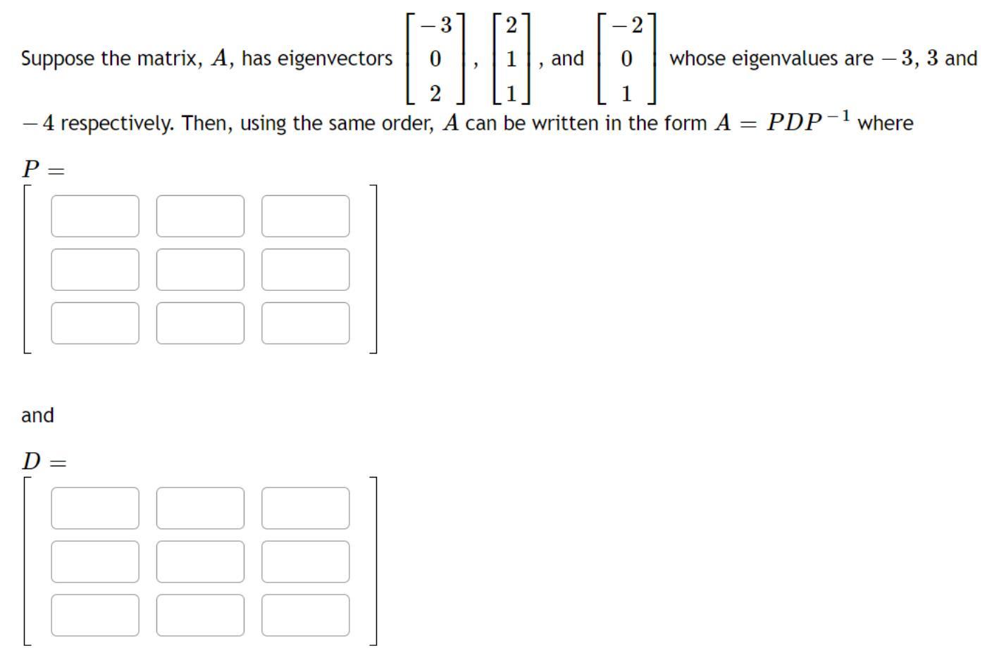 Solved Suppose the matrix, A, has eigenvectors | Chegg.com