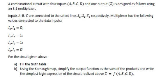 Solved A combinational circuit with four inputs (A.B.C.D) | Chegg.com