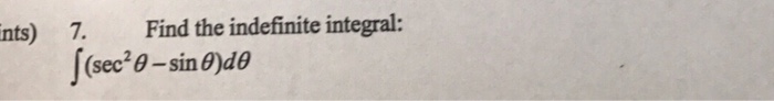 Solved Find the indefinite integral: integral (sec^2 theta | Chegg.com