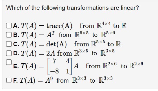 Solved Which of the following transformations are linear? A. | Chegg.com