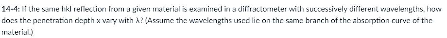 Solved 14-4: If the same hkl reflection from a given | Chegg.com