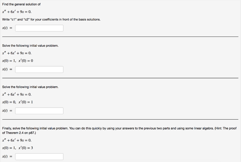 Solved Find the general solution of " + 6x' + 9x = 0. Write | Chegg.com