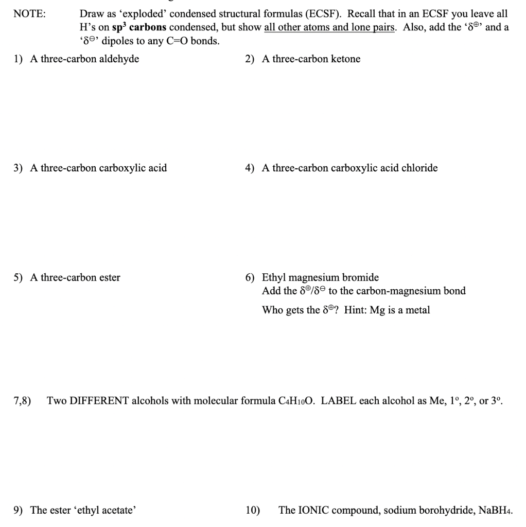 Solved NOTE: Draw as 'exploded' condensed structural | Chegg.com