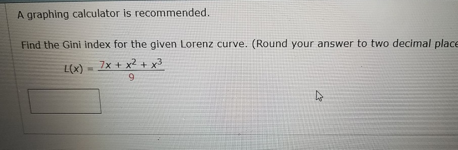 Solved A graphing calculator is recommended. Find the Gini | Chegg.com
