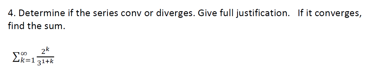 Solved 4. Determine if the series conv or diverges. Give | Chegg.com