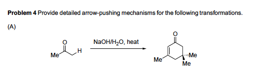 Solved Problem 4 Provide detailed arrow-pushing mechanisms | Chegg.com