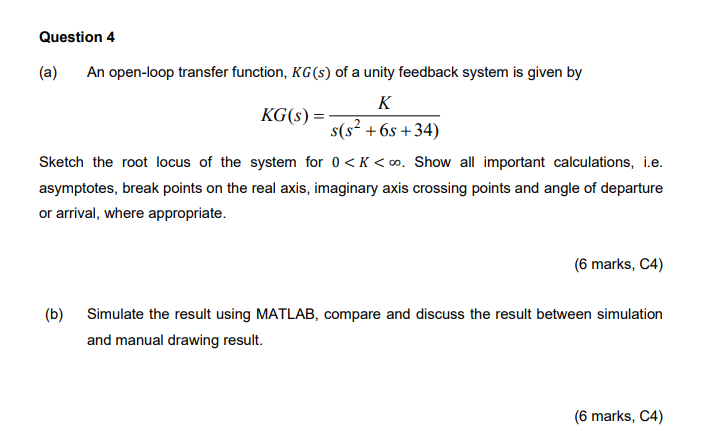 Solved (a) An open-loop transfer function, KG(s) of a unity | Chegg.com