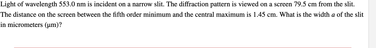 Solved ight of wavelength 553.0 nm is incident on a narrow | Chegg.com
