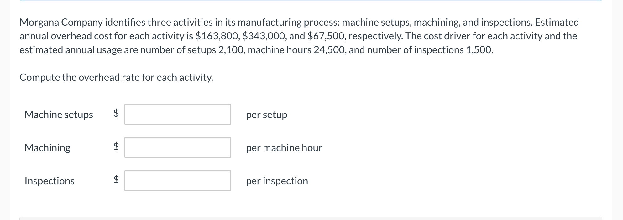 [Solved]: Morgana Company identifies three activities in i