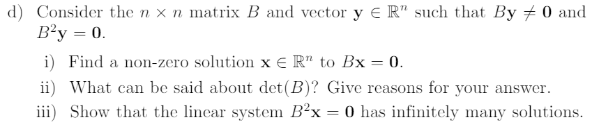 Solved d) Consider the n×n matrix B and vector y∈Rn such | Chegg.com