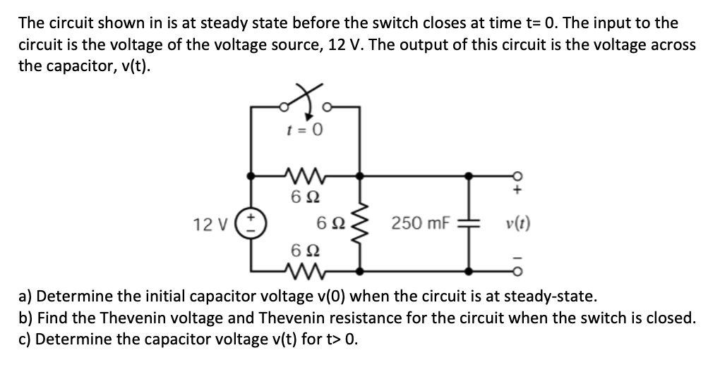 Solved The Circuit Shown In Is At Steady State Before The