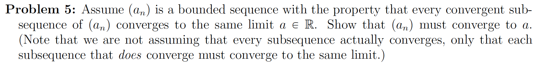Solved Problem 5 Assume An Is A Bounded Sequence With The