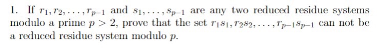 Solved 1. If r1,r2,…,rp−1 and s1,…,sp−1 are any two reduced | Chegg.com