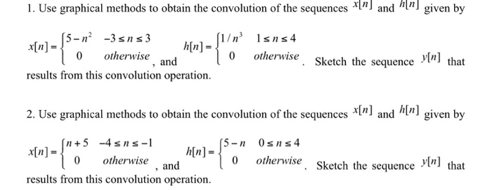 Solved Use graphical methods to obtain the convolution of | Chegg.com