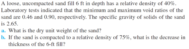 Solved A loose, uncompacted sand fill 6ft in depth has a | Chegg.com