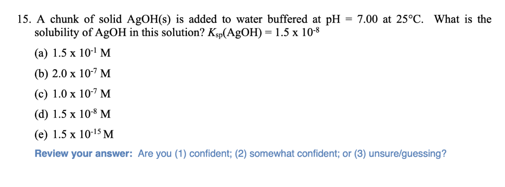 Solved 15. A chunk of solid AgOH(s) is added to water | Chegg.com