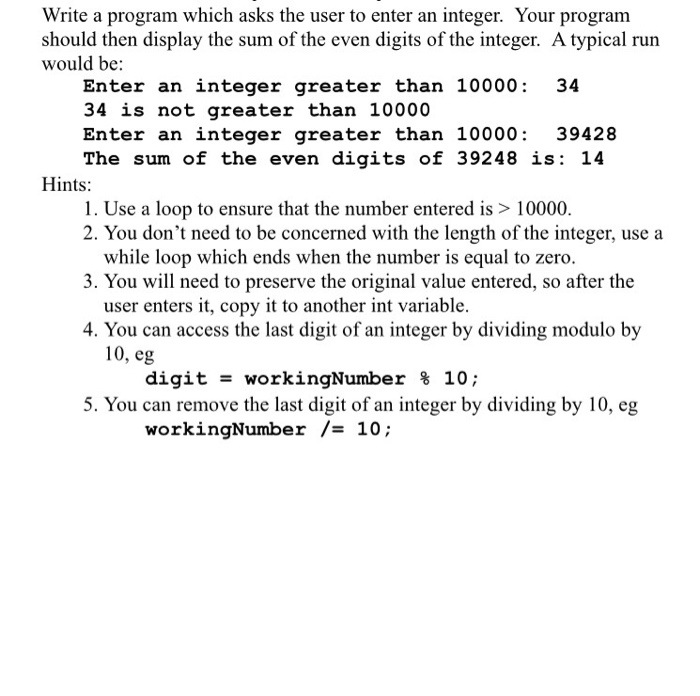 Solved Write A Program Which Asks The User To Enter An 