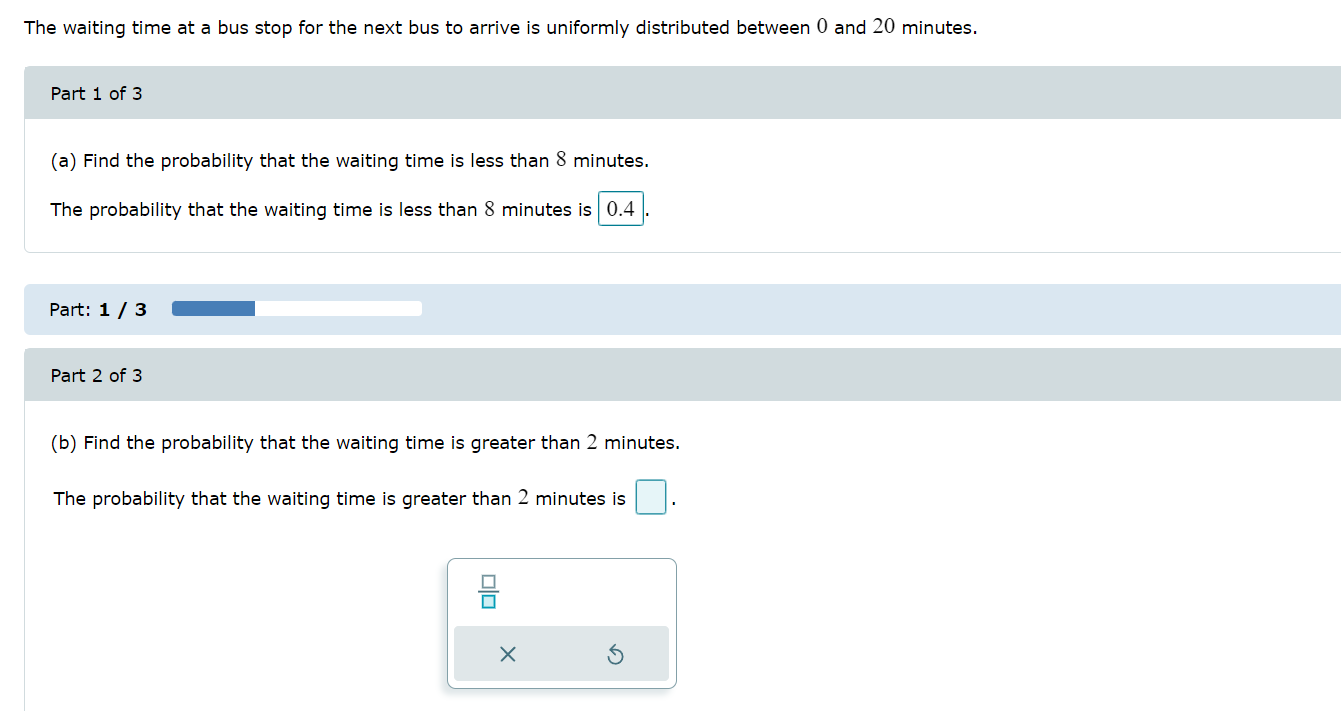 Solved (a) Find the probability that the waiting time is | Chegg.com
