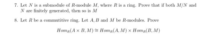 Solved 7. Let N is a submodule of R-module M, where R is a | Chegg.com