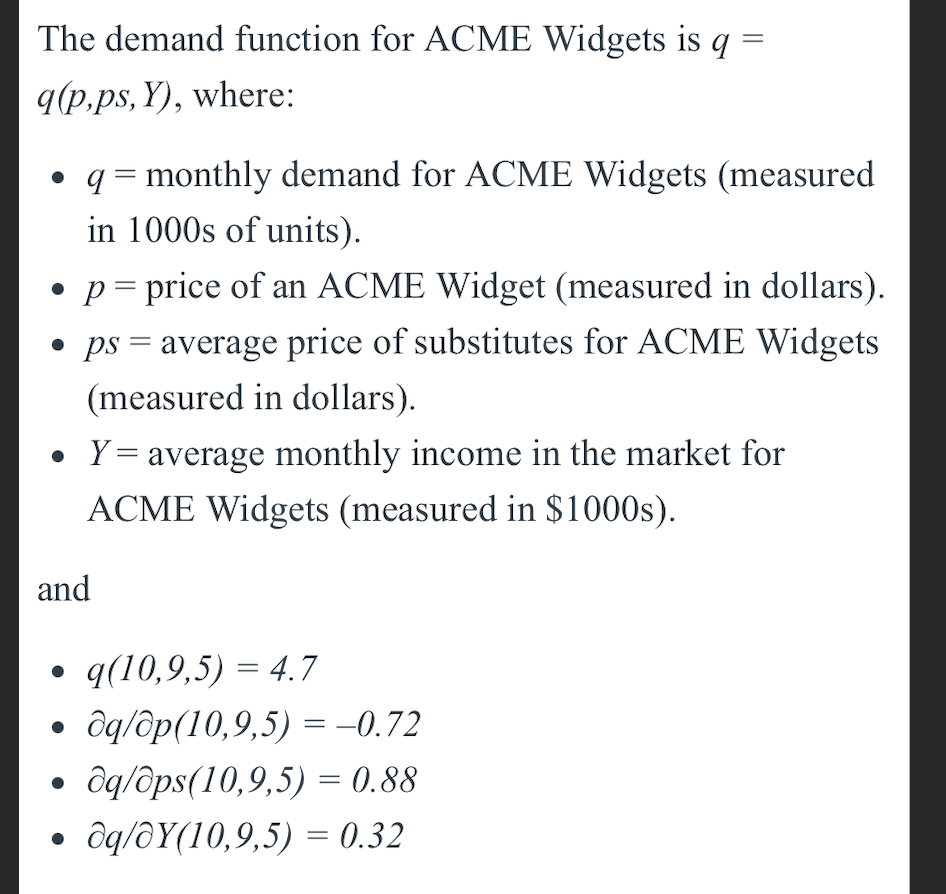 Solved The demand function for ACME Widgets is q= q(p,ps,Y), | Chegg.com