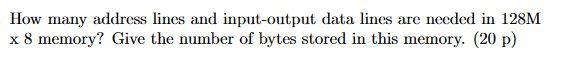 Solved How many address lines and input-output data lines | Chegg.com