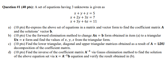 Solved Question \#1 (40 pts): A set of equations having 3 | Chegg.com