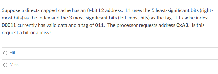 Solved Suppose a direct-mapped cache has an 8-bit L2 | Chegg.com