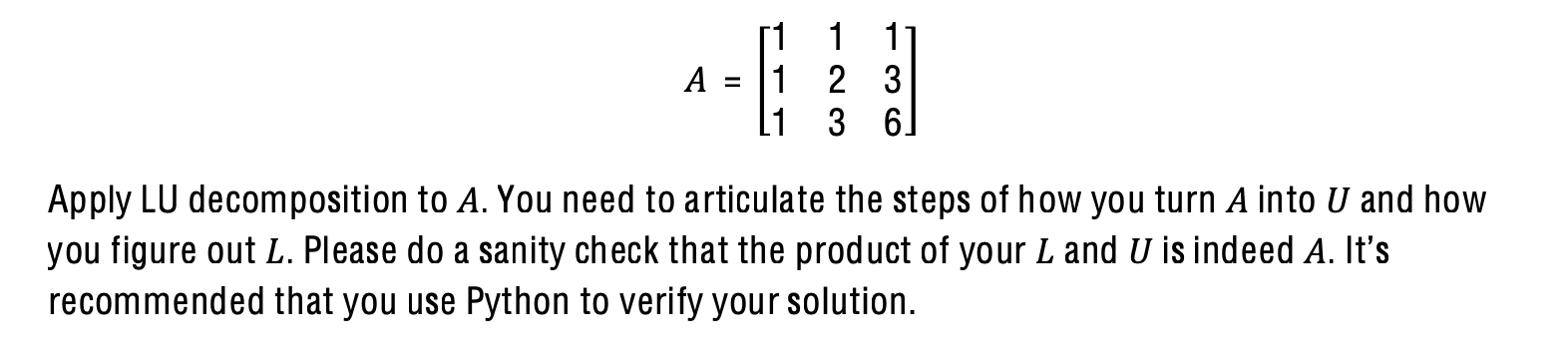 Solved 1 A = 23 [1 3 6. Apply LU decomposition to A. You | Chegg.com