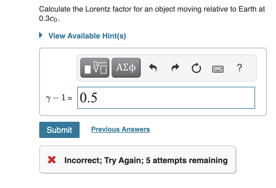 Solved Calculate the Lorentz factor for an object moving | Chegg.com