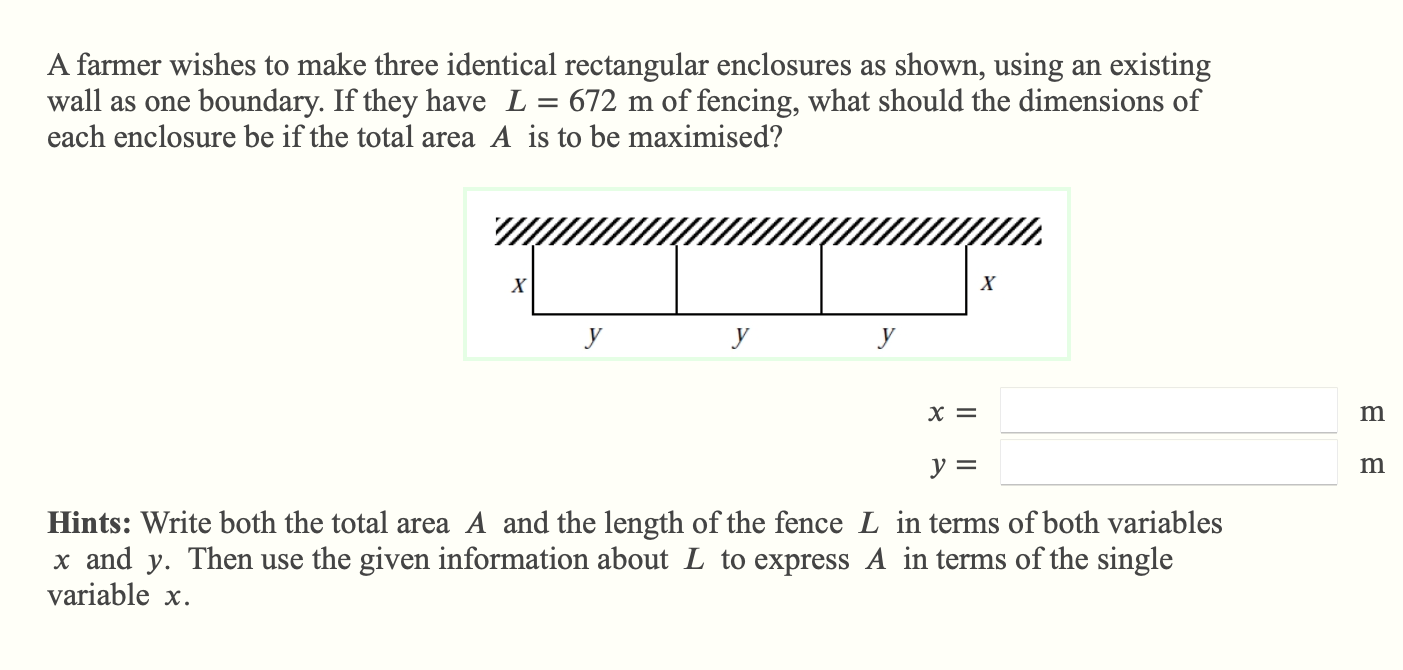 Solved A farmer wishes to make three identical rectangular | Chegg.com