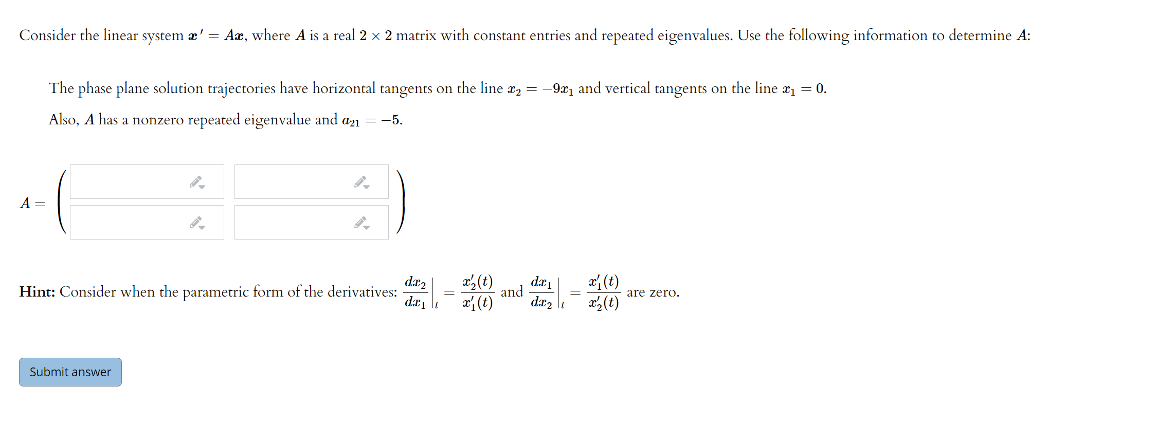 Solved Consider the linear system x' = Ax, where A is a real | Chegg.com